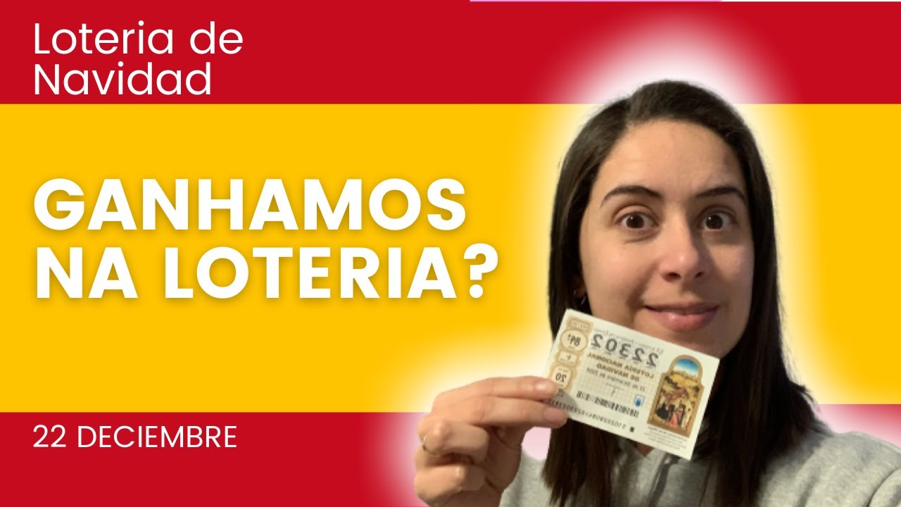 LOTERIA DE NATAL NA ESPANHA, COMO FUNCIONA?|GANHAMOS ALGUMA COISA ...