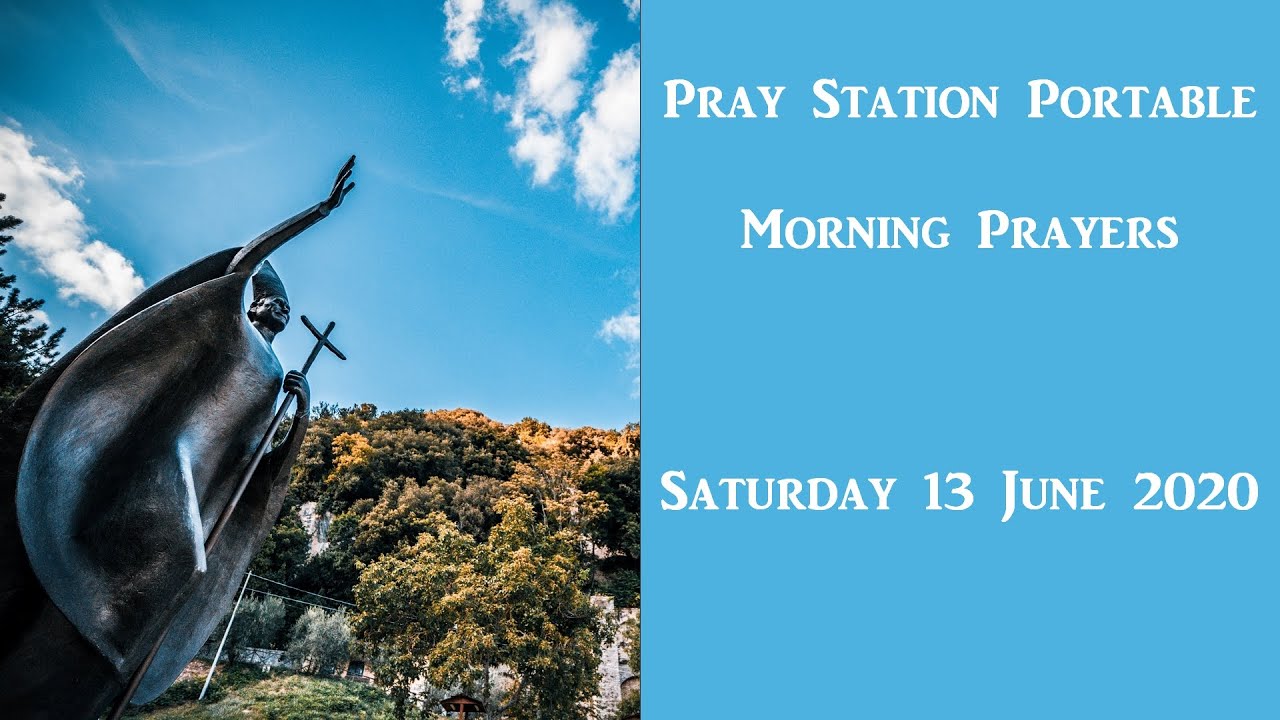 Pray Station Portable, Morning Prayers, Saturday 13 June 2020 - YouTube