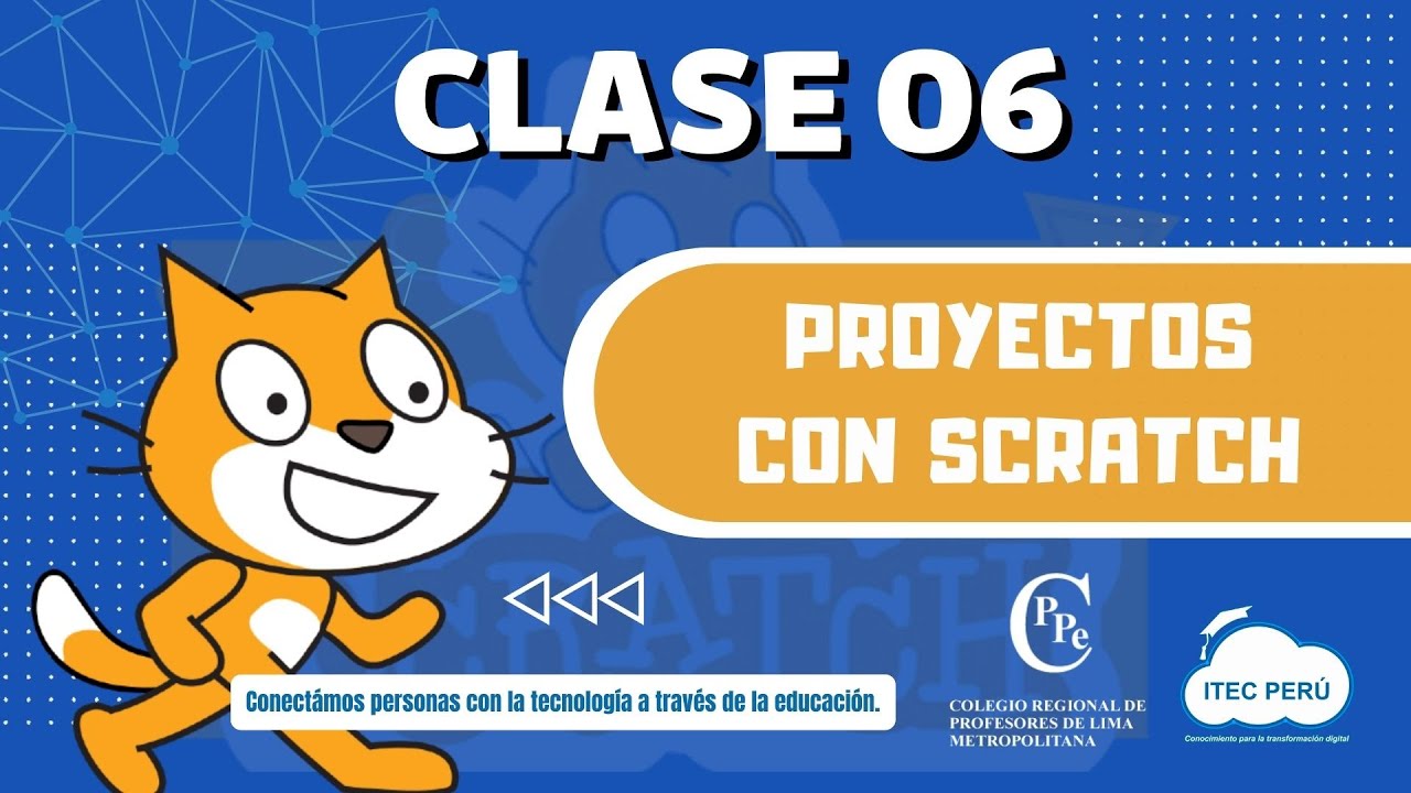 CLASE 06: PROYECTOS CON SCRATCH - YouTube