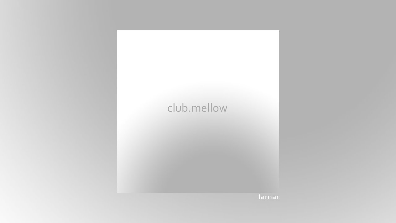club.mellow (full ep) - YouTube