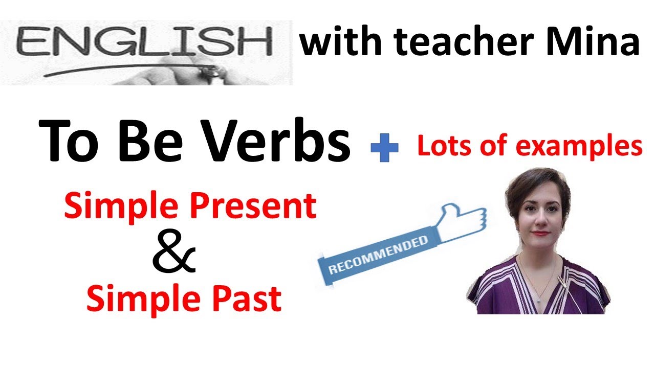 To Be Verbs, Simple Present and Simple Past tenses, How to Use To Be ...