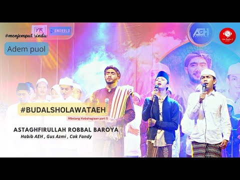 Sholawat Penyejuk Hati - Habib AEH , Gus Azmi , Cak Fandy ( Live Gresik ...
