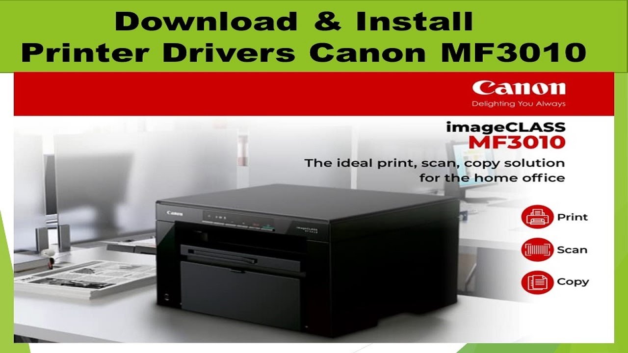 Download & Install Printer Drivers Canon MF 3010. - YouTube