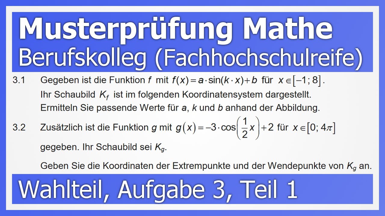 Mathe Fach Abi: Musterprüfung (BW), Wahlteil, Aufgabe 3, Teil 1 | How ...