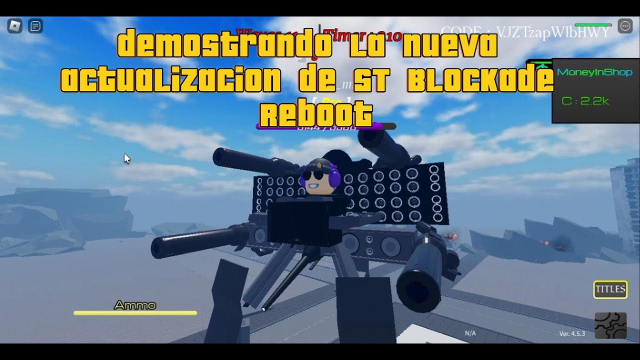 demostrando la nueva actualizacion de ST Blockade Reboot - YouTube