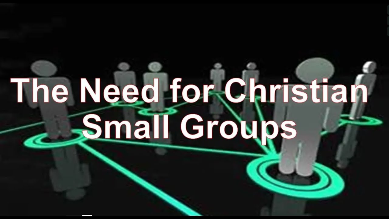 Small Group Sermon The Need For Christian Small Groups YouTube small-group-sermon-the-need-for-christian-small-groups-youtube