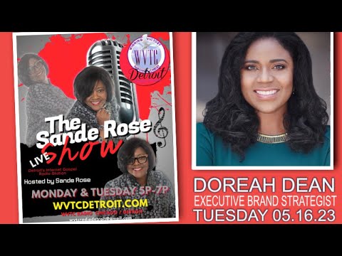 THE SANDE ROSE SHOW WITH DOREAH DEAN, EXECUTIVE BRAND STRATEGIST ...