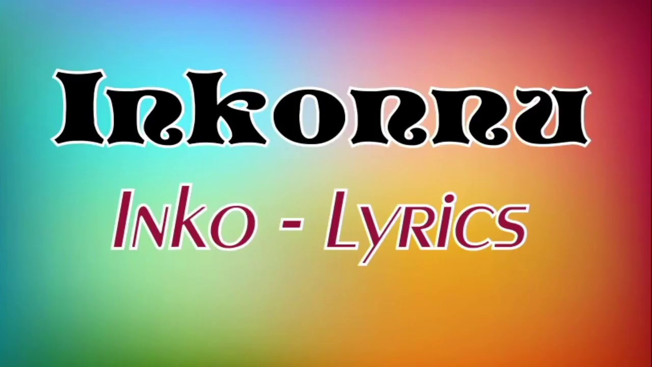Inkonnu - Inko - Lyrics / paroles - الكلمات - YouTube