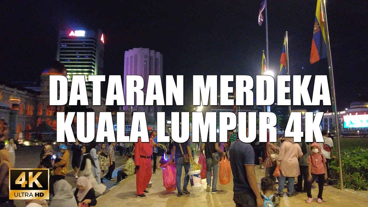 DATARAN MERDEKA AT NIGHT 2023 4K 60FPS - YouTube
