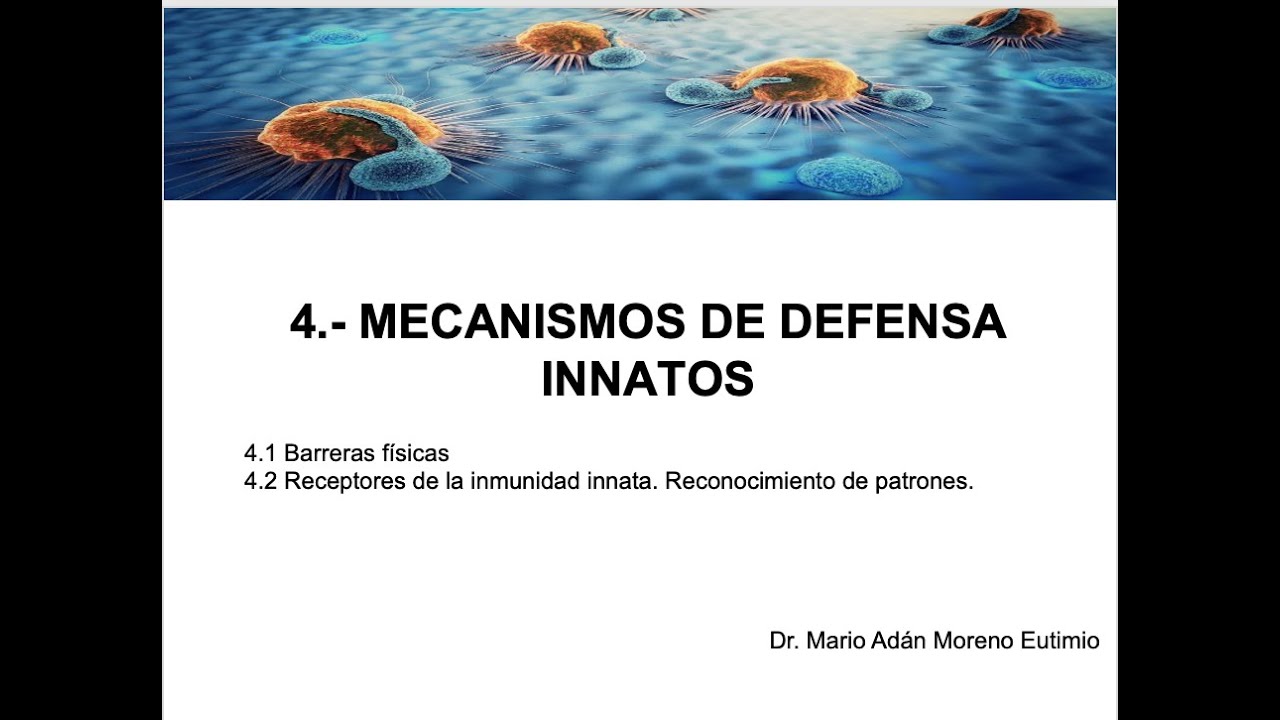 4.- MECANISMOS DE DEFENSA INNATOS. Inmunidad Innata (1/4) - YouTube