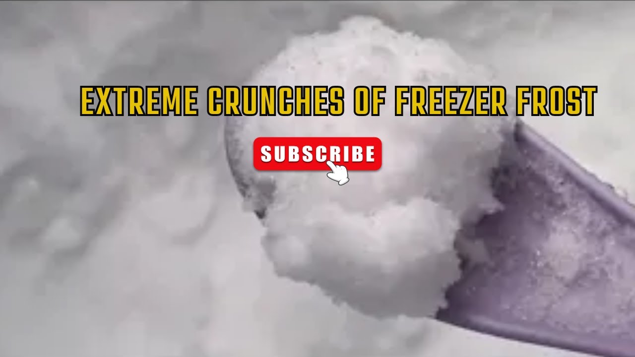 Extreme Crunches of Freezer Frost, White Ice, and Crystallized Ice ...