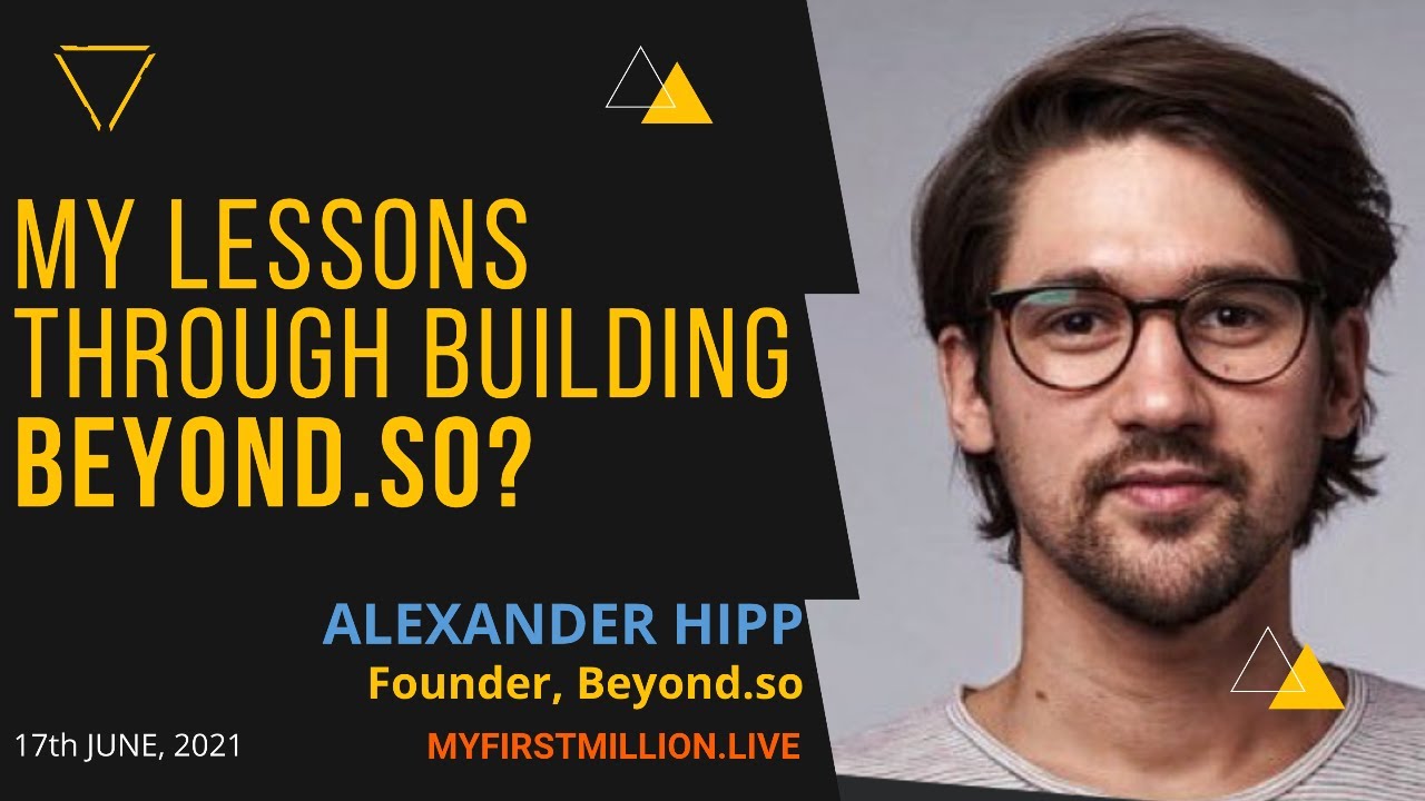 Starting up lessons by Alexander Hipp, Founder, Beyond.so - YouTube
