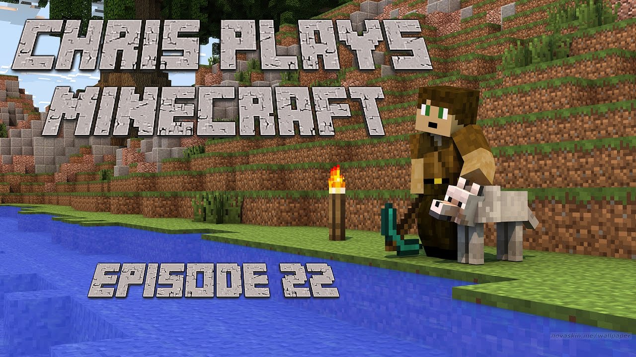 Chris Plays Minecraft Ep 22 - YouTube