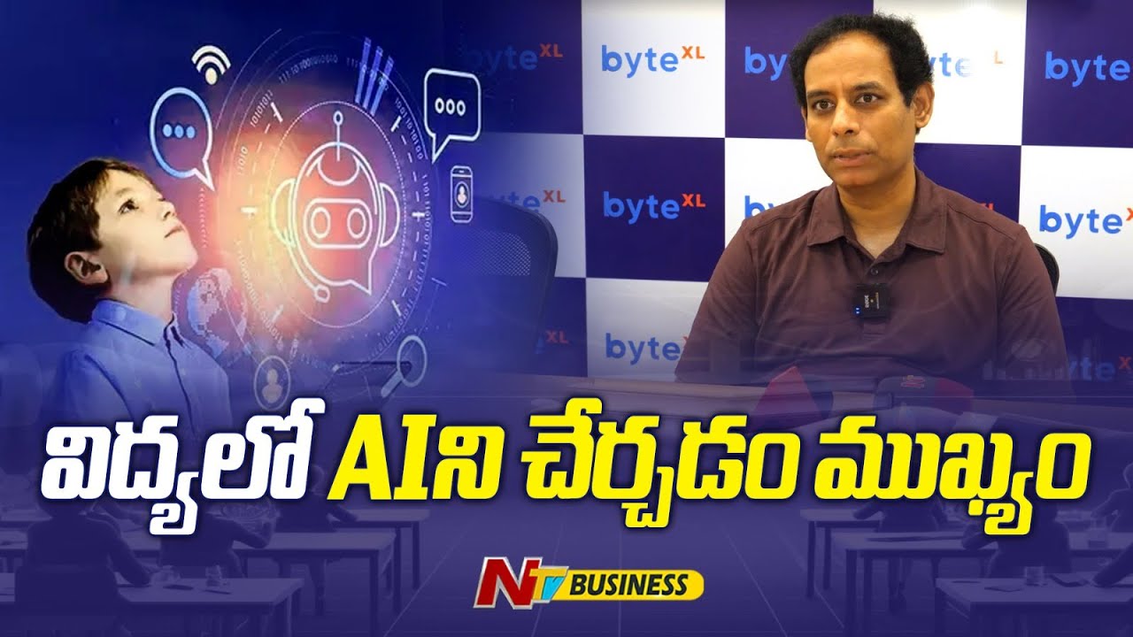 Bytexl co founder focus on Ai in education system | AI | NTV Telugu ...