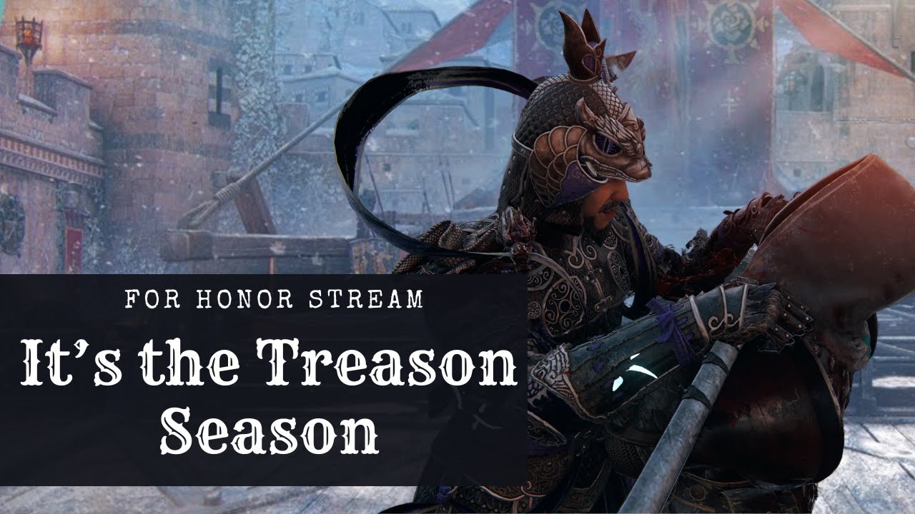 For Honor Stream: It's the Treason Season - YouTube