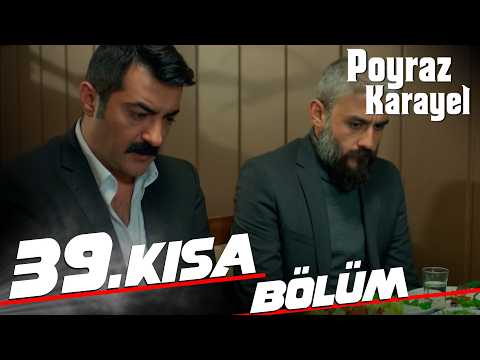 Poyraz Karayel Kısa Bölüm 39