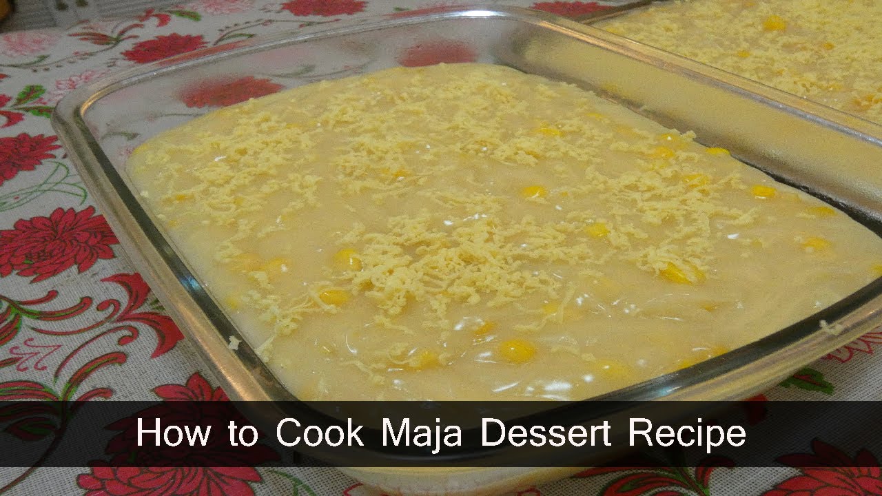 How to Cook Maja Dessert Recipe - YouTube