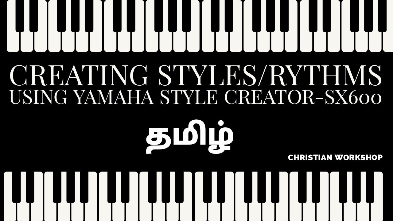 Yamaha Style Creator in PSR SX600 Tutorial(Tamil) - Part 1 - YouTube