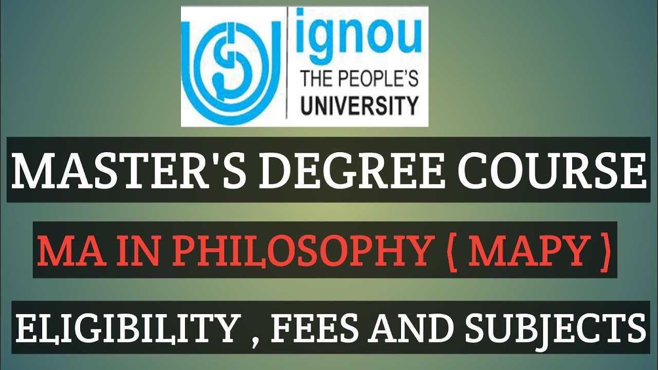 IGNOU MASTER OF ARTS IN PHILOSOPHY MAPY ELIGIBILITY FEES SUBJECTS ignou-master-of-arts-in-philosophy-mapy-eligibility-fees-subjects