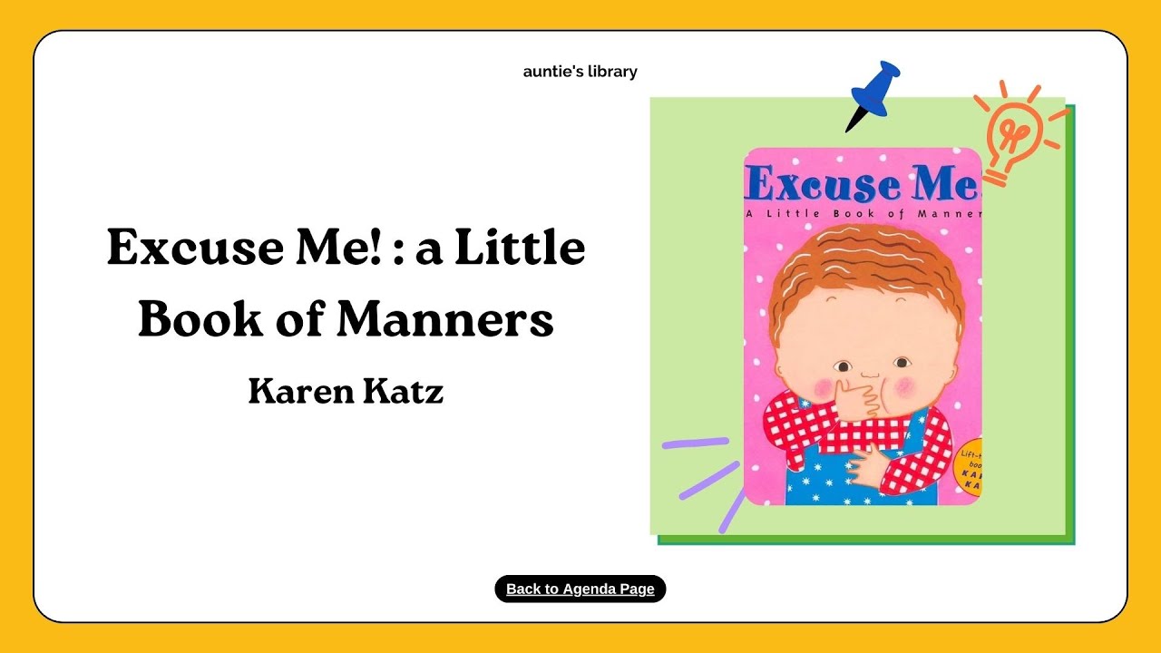 Excuse Me : A Little Book of Manners by Karen Katz - Read Aloud ...