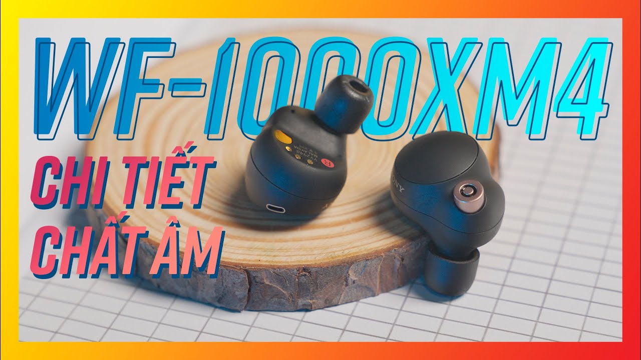 Đánh giá chi tiết SONY WF-1000XM4: QUÁ HOT? - YouTube