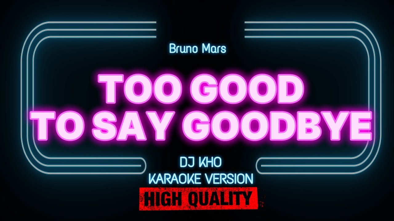 Too good to say goodbye (HD Karaoke) Bruno Mars - YouTube