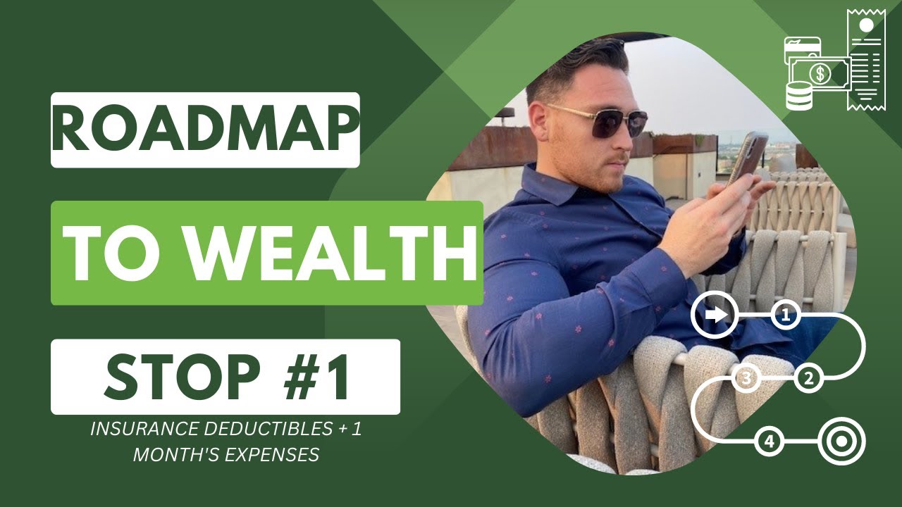 Roadmap to Wealth Stop #1 Insurance Deductibles + 1 Months Expenses ...