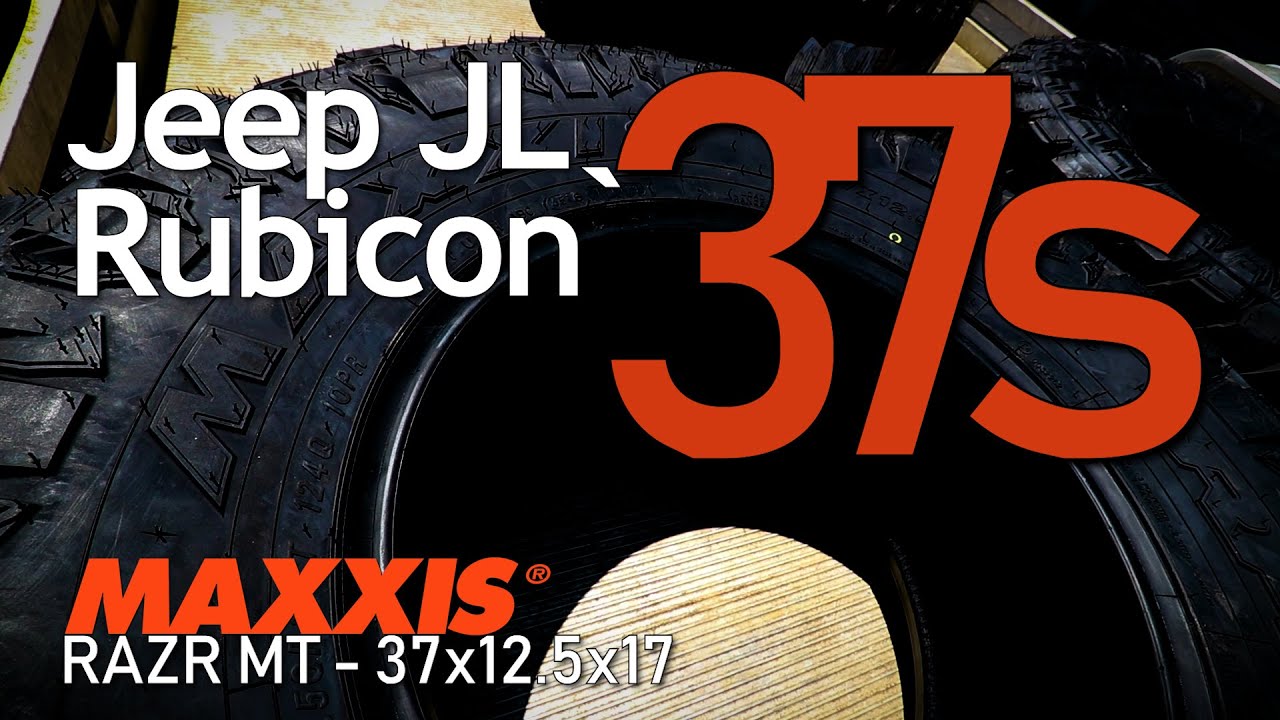 EP 003 - 37" Maxxis RAZR MT's for Our Jeep JL Rubicon - YouTube