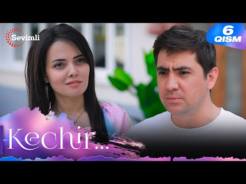 Kechir 6-qism (milliy serial) | Кечир 6-қисм (миллий сериал)