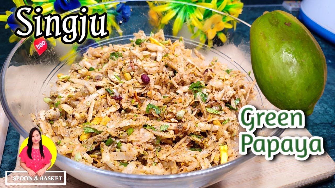 SINGJU | Spicy Green Papaya Salad | manipuri cuisine @spoon_and_basket ...