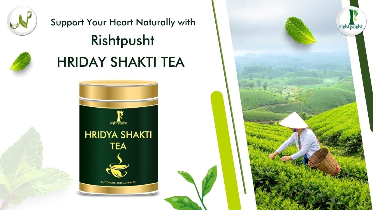 Hridya Shakti Tea: Natural Support for Heart Strength & Active Living ...
