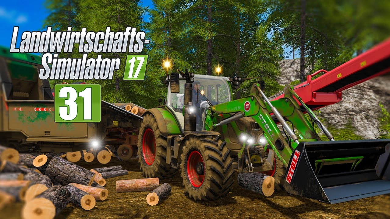 LANDWIRTSCHAFTS-SIMULATOR 17 FORST #31 - HOLZFÄLLER EXTREM ...