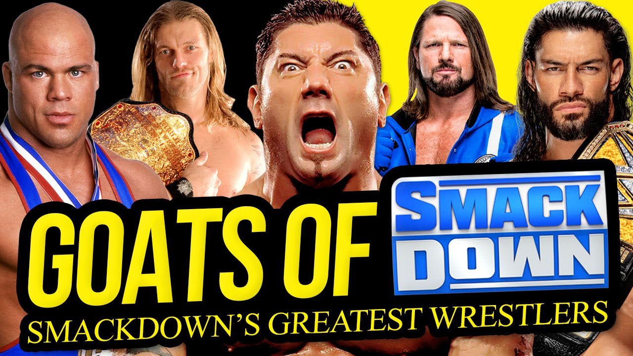 GOATS OF SMACKDOWN | Greatest Superstars! - YouTube