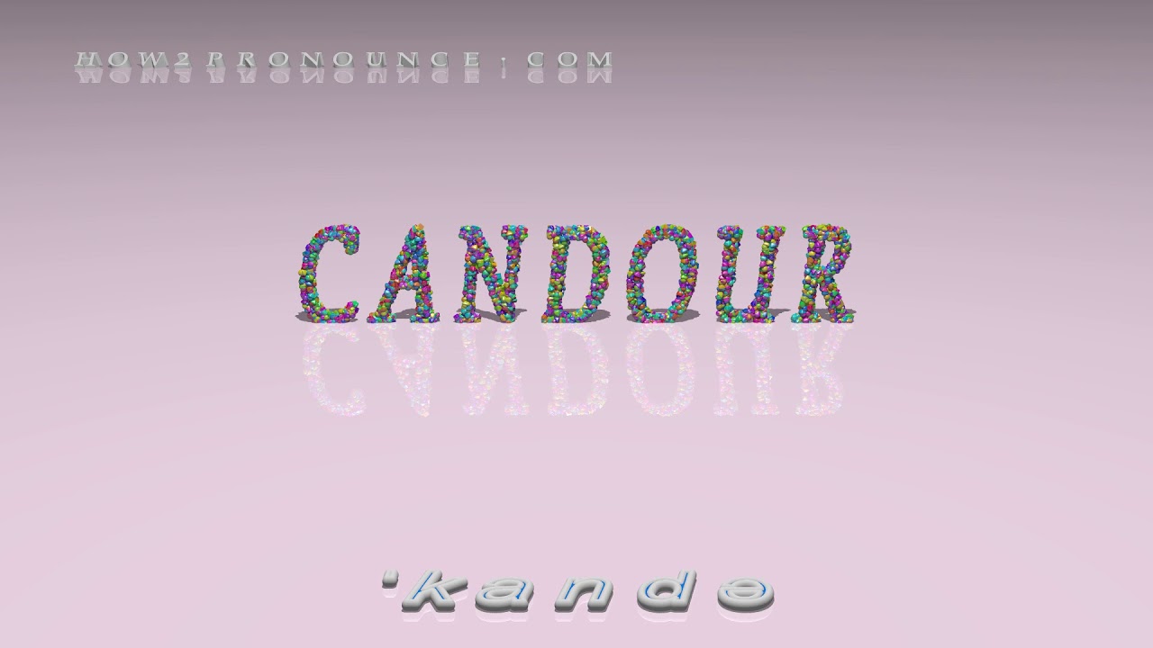 candour - pronunciation + Examples in sentences and phrases - YouTube