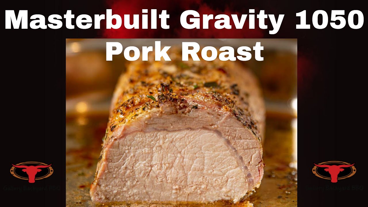 Masterbuilt Gravity Series 1050/560 | Smoked Pork Loin | Mustard Bread ...