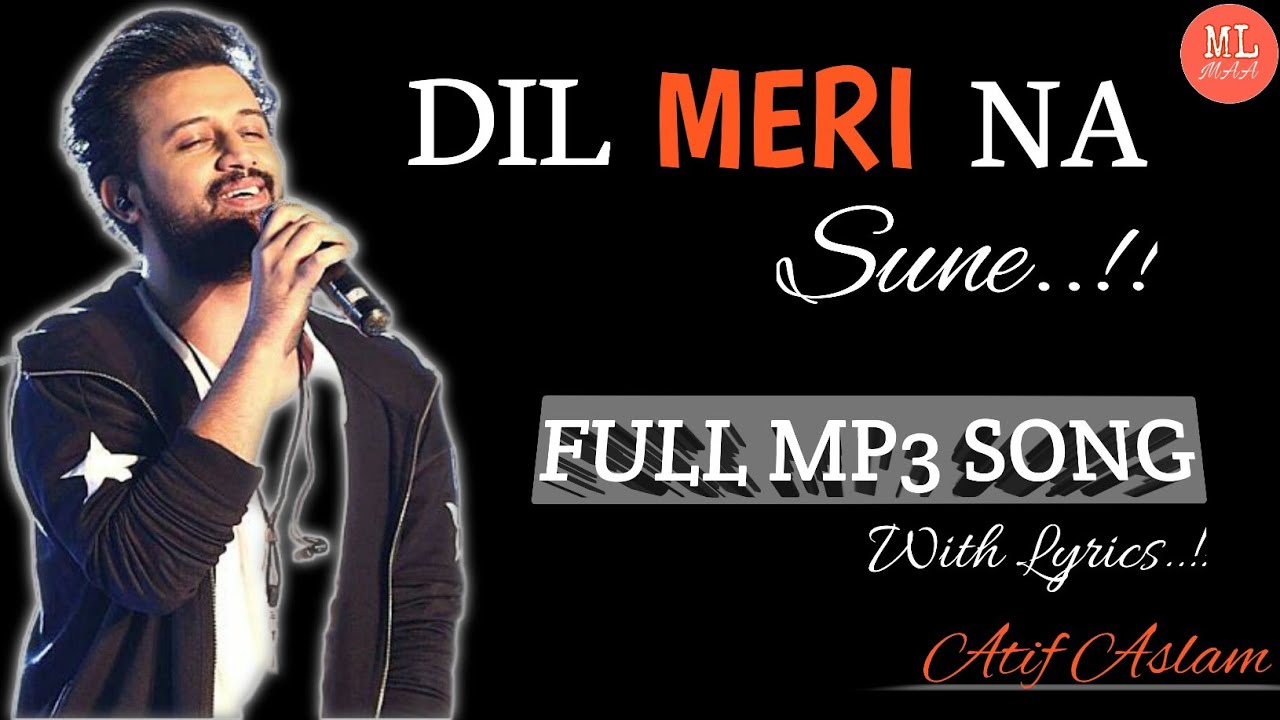 Dil Meri Na Sune | Utkarsh,Ishita | Atif Aslam | Full Mp3 Song ☆HQ ...