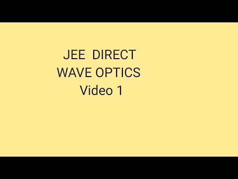 JEE DIRECT WAVE OPTICS VIDEO 1 - YouTube