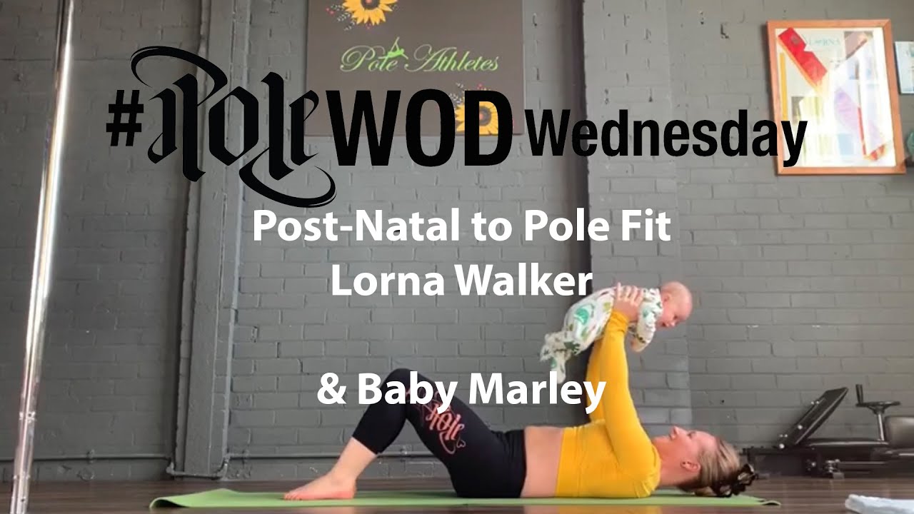 PoleWOD Wednesday | Post-Natal Workout | Lorna Walker - YouTube