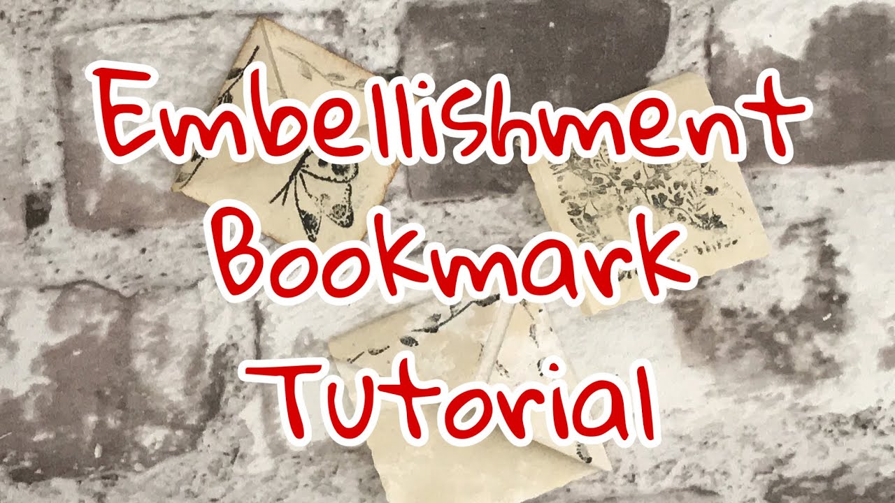 Embellishment Bookmark Tutorial - Junk Journal EP. 6 - YouTube