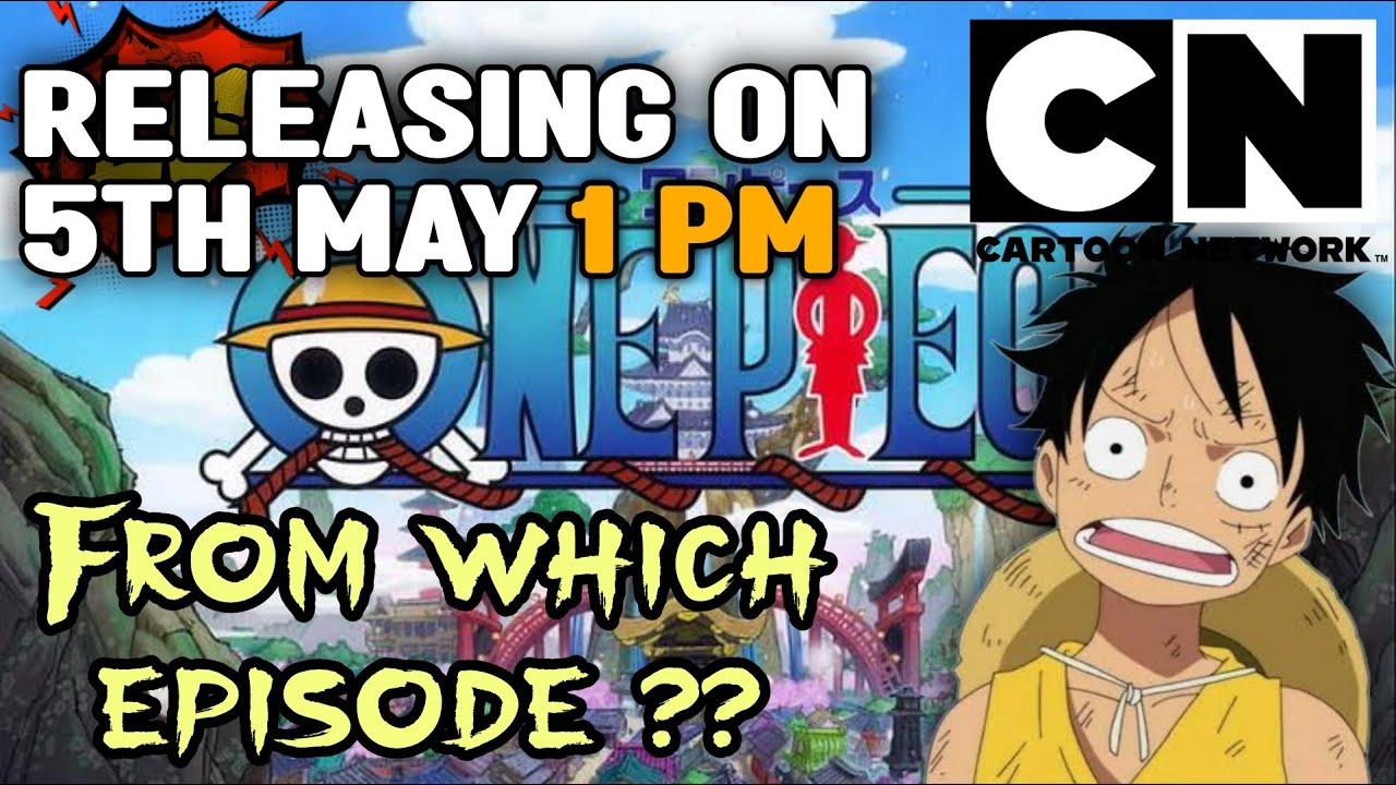 One Piece official release date is here 🔥 | One Piece starting from ...