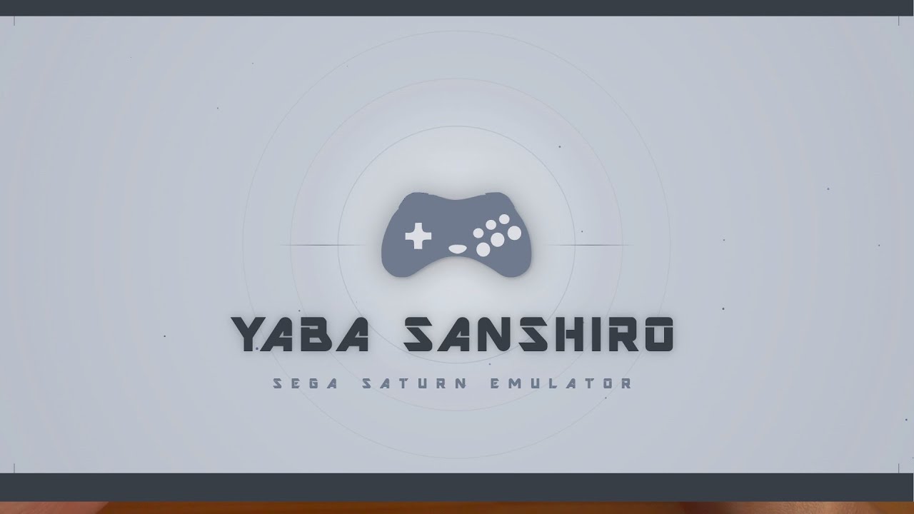 Beginner’s Guide to Yaba Sanshiro 2 – SEGA Saturn Emulator for Android ...