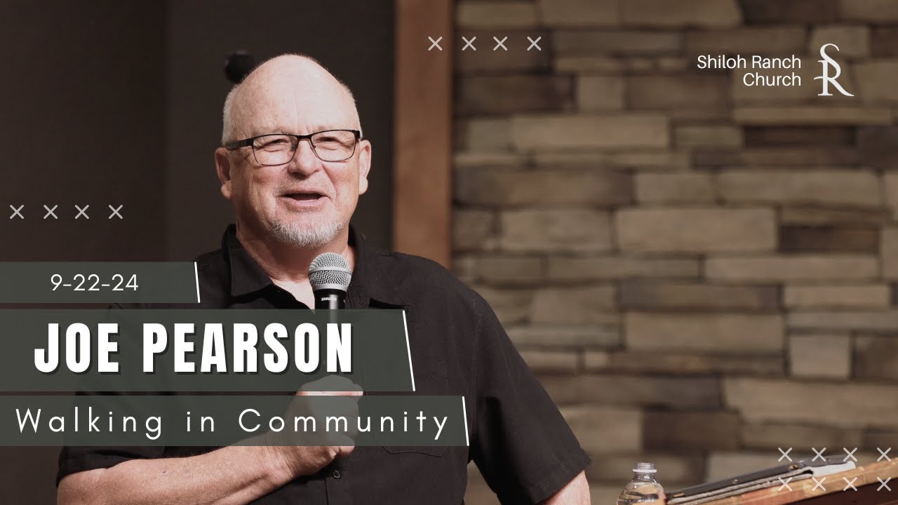 Walking in Community - Joe Pearson - 9-22-24 - YouTube