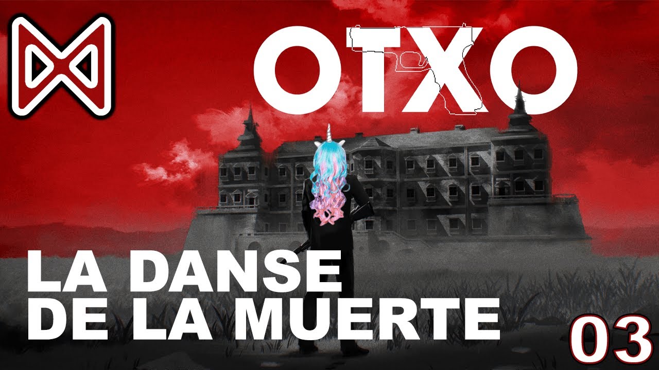 💢 LA DANSE DE LA MUERTE | OTXO (03) - YouTube