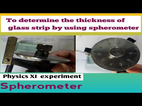 Physics xi to determine the thickness of glass strip by using spherometer.class 11 physics ...