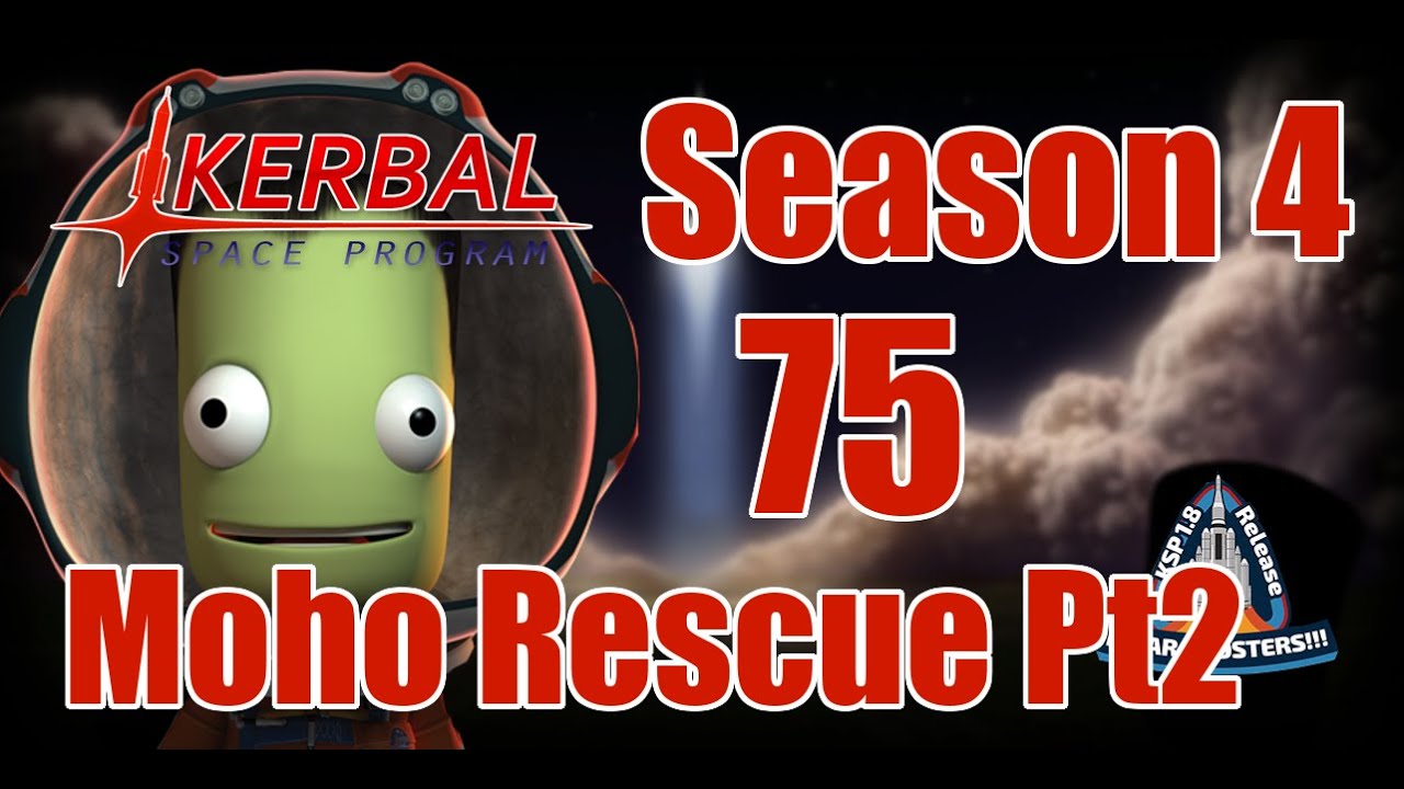 Moho Rescue Pt 2 [75] Kerbal Space Program Career 1.9 Modded - YouTube