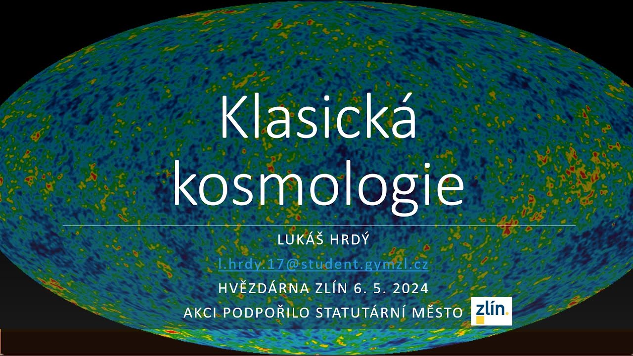 Klasická kosmologie přednáška 6. 5. - Hvězdárna Zlín - YouTube