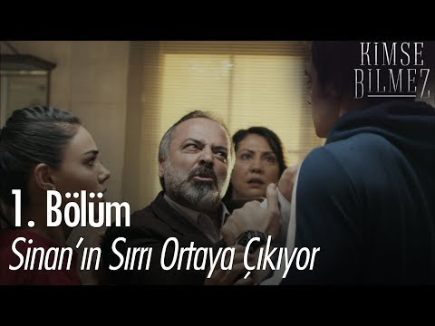Sinan'ın sırrı ortaya çıkıyor - Kimse Bilmez 1. Bölüm