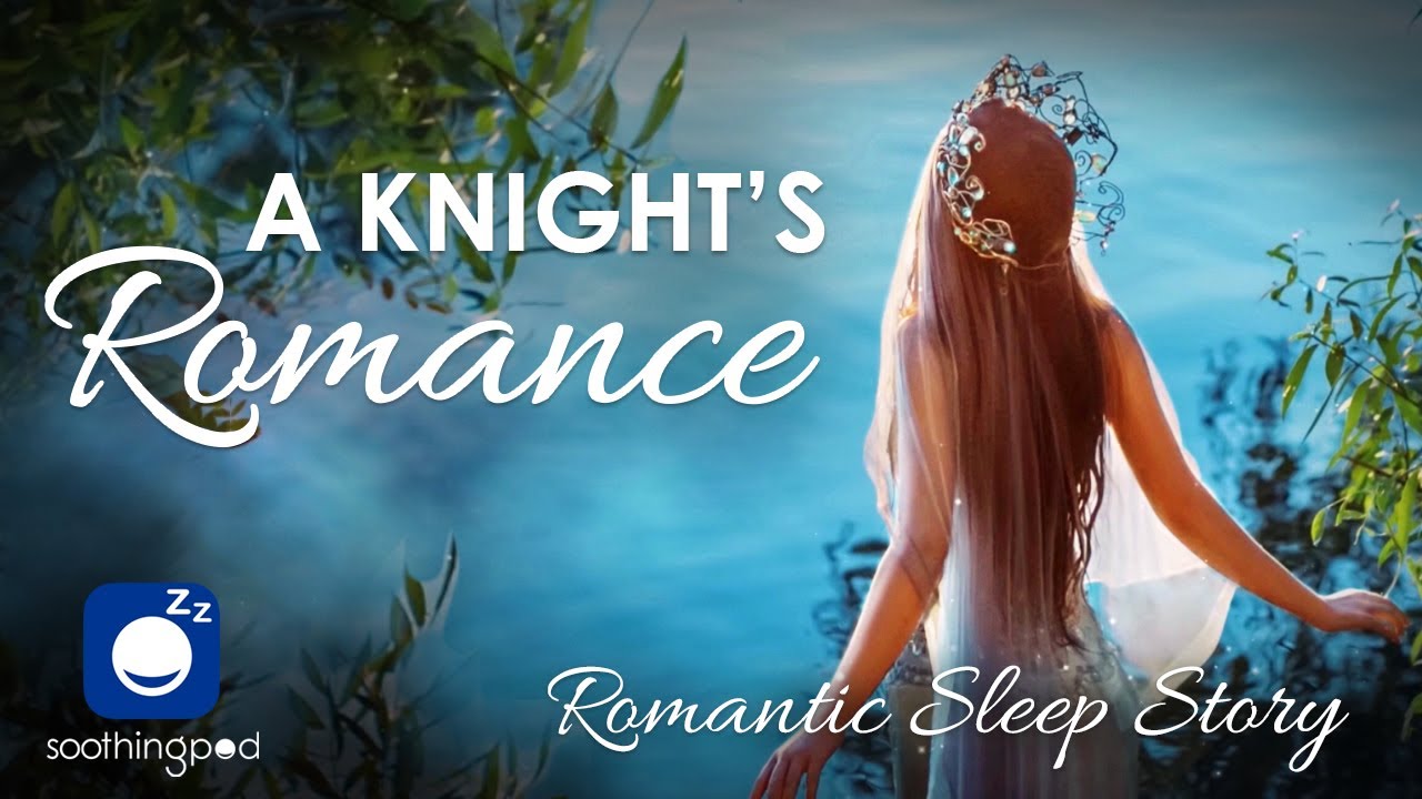 Bedtime Sleep Stories | A Knight's Romance 👸🛡️| Romantic Sleep Story ...