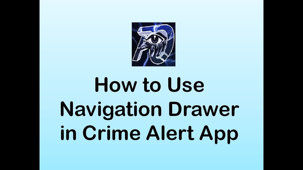 How to Use Navigation Drawer in Crime Alert App - YouTube