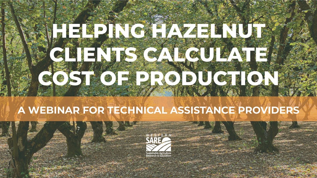Know Your Cost of Production A Webinar for Hazelnut Growers - YouTube